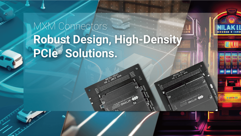 MXM 3.0 Connectors: Revolutionizing Gaming & AI Tech | ATTEND